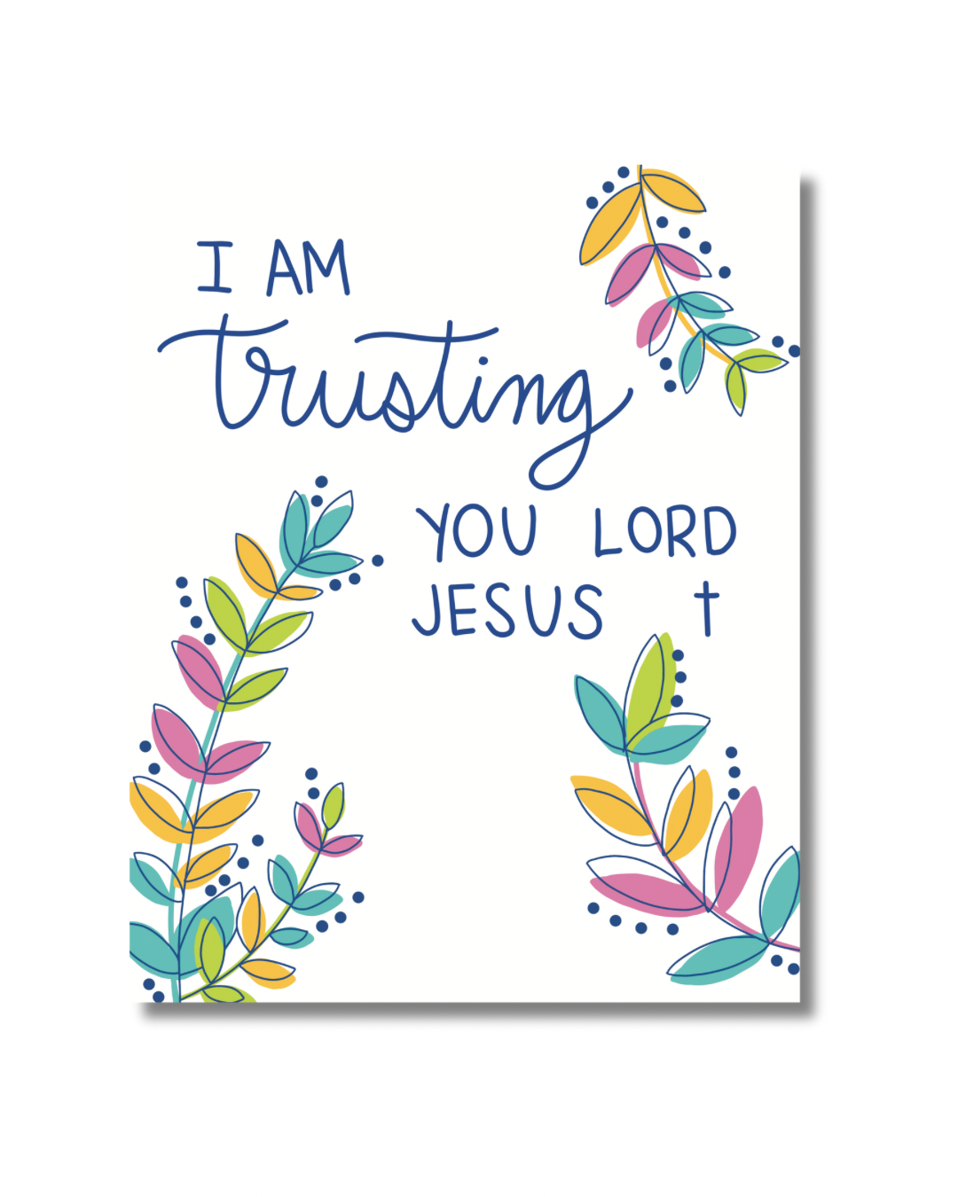 I am Trusting Art Print – blessedbrushstrokes